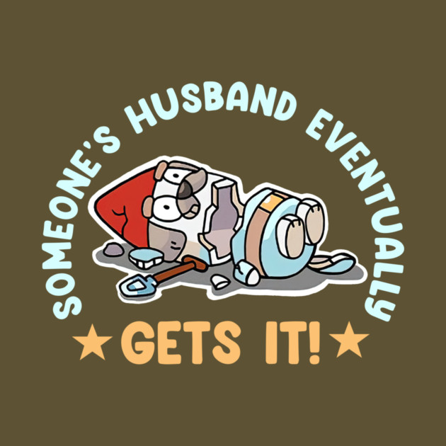 Bluey Hammerbarn, Bluey Someone's Husband Eventually Gets it, Bluey ...