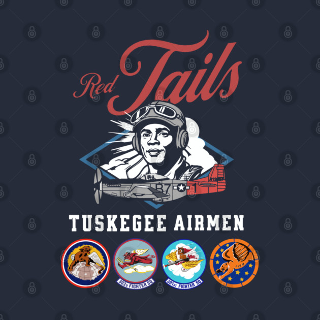 Tuskegee Airmen Red Tails Squadron Patches - Tuskegee Airmen - T-Shirt ...