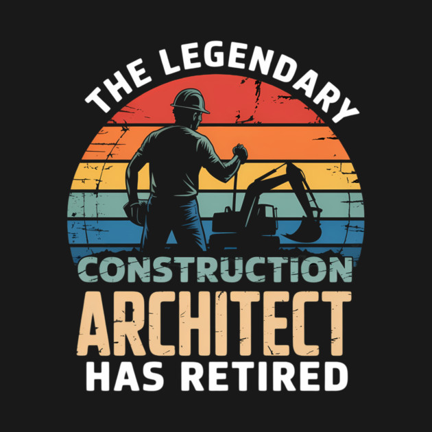The Legendary Construction Architect Has Retired Present - Retired Life ...