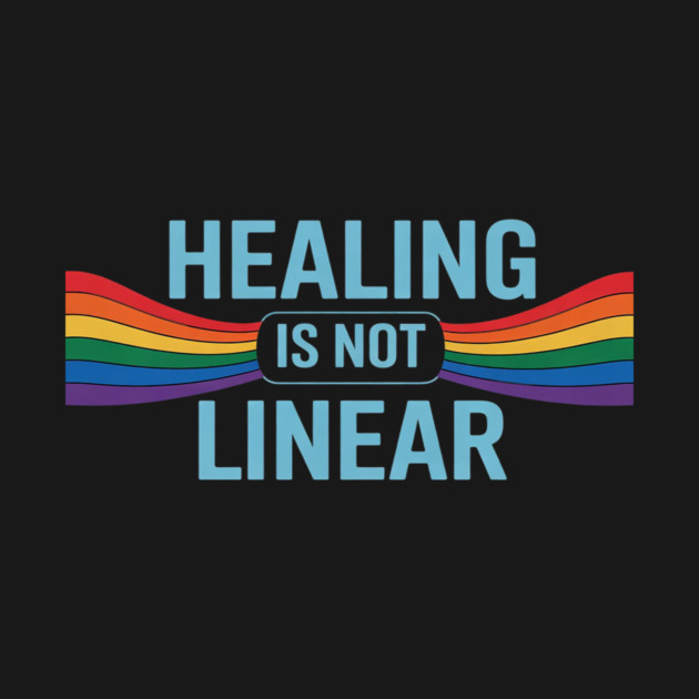 Healing Is Not Linear Mental Health Awareness Graphic - Healing Is Not ...