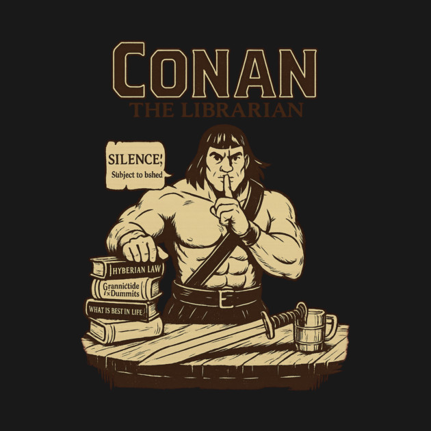 Conan the Librarian - Funny Barbarian Book Lover Parody - Conan The ...