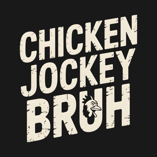 Funny Chicken Jockey - BRUH! Meme - Chicken Jockey 2025 - T-Shirt ...
