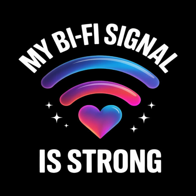 Bisexual Bi Pride Flag Wifi My Bi-Fi Signal Is Strong - Bisexual Bi ...