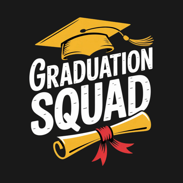 Grad Squad Class Of 2025 Graduation Squad - 2025 Graduation Squad - T ...