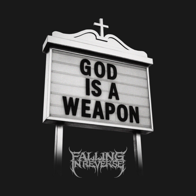 God is a weapon - Falling in reverse - Falling In Reverse - T-Shirt ...