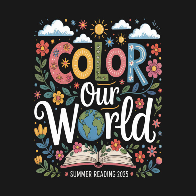 Color Our World Summer Reading Program 2025 - Color Our World Summer ...