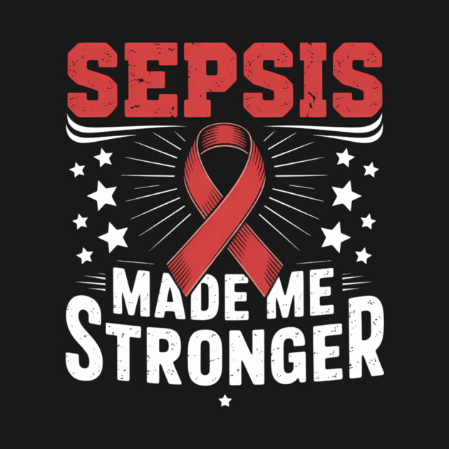 Sepsis Made Me Stronger - Red Awareness Ribbon - Red Awareness Ribbon ...