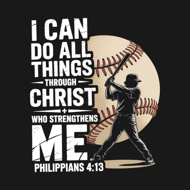 Christian Baseball Can Do All Things Religious Verse - Baseball - T ...