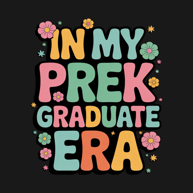 In My PreK Graduate Era Groovy Pre k Last Day Of Preschool - In My Prek ...