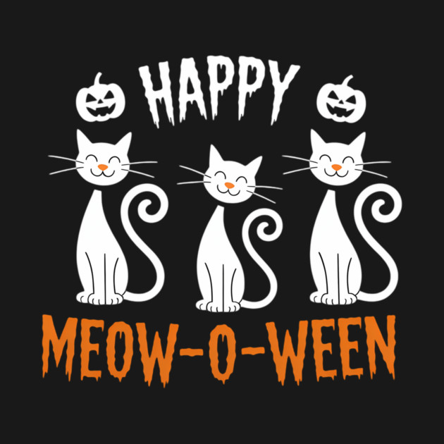 Happy Meow-O-Ween Cat Halloween - Cute Spooky Cat Lovers - Cute Spooky Cat Lovers - T-Shirt ...