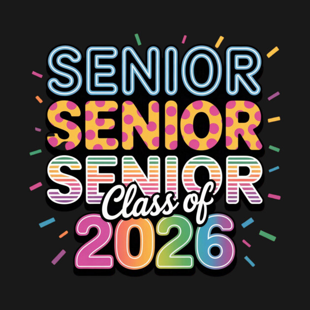 Senior 2026 First Day Of School Class Of 2026 Graduate - Senior 2026 ...