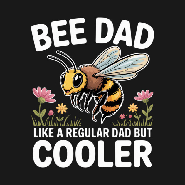 Bee Art Dad Men Honey Bumble Bee Beekeeping Lover - Bee Art Dad Men ...