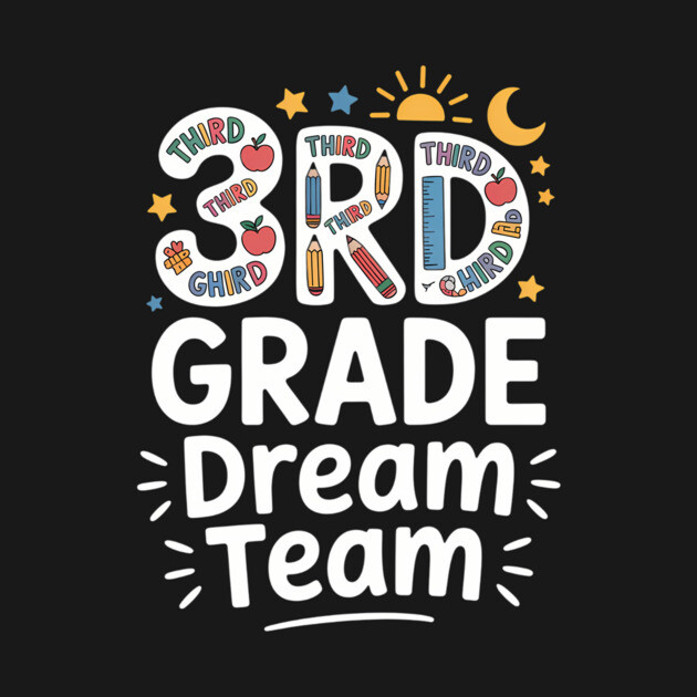 Third Grade Back To School 3rd Grade Teacher - Third Grade Back To School 3rd Grade - T-Shirt ...