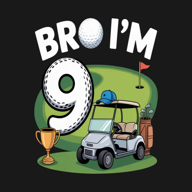 Bro I'm 9 Year Old Golf Theme 9th Birthday Golf Golfer - Bro Im 9 Year ...