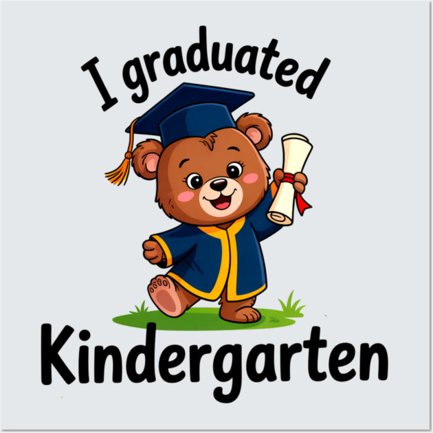 Cute Bear Kindergarten Graduation - Kindergarten Graduate - Posters and ...