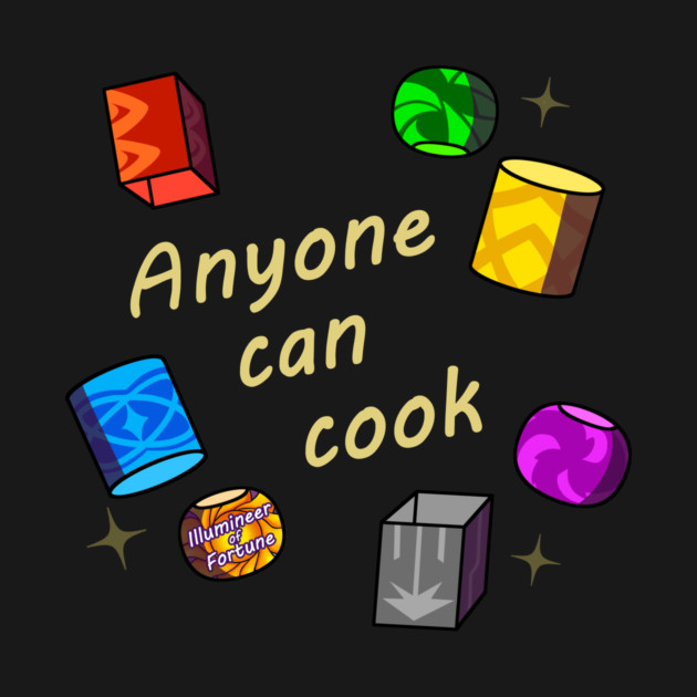 Anyone Can Cook Phrase - Phrase - T-Shirt | TeePublic