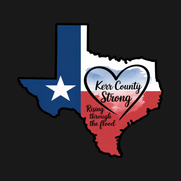Kerrville Strong Kerr County Strong Texas Strong Support - Kerrville ...