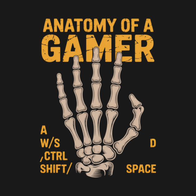 Anatomy Of A Gamer Skeleton - Anatomy Of A Gamer Skeleton - T-Shirt ...