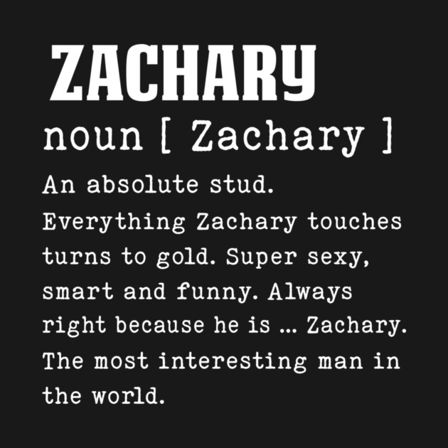 Funny Name Definition Zachary Shirt for Men Zachary - Funny Name ...