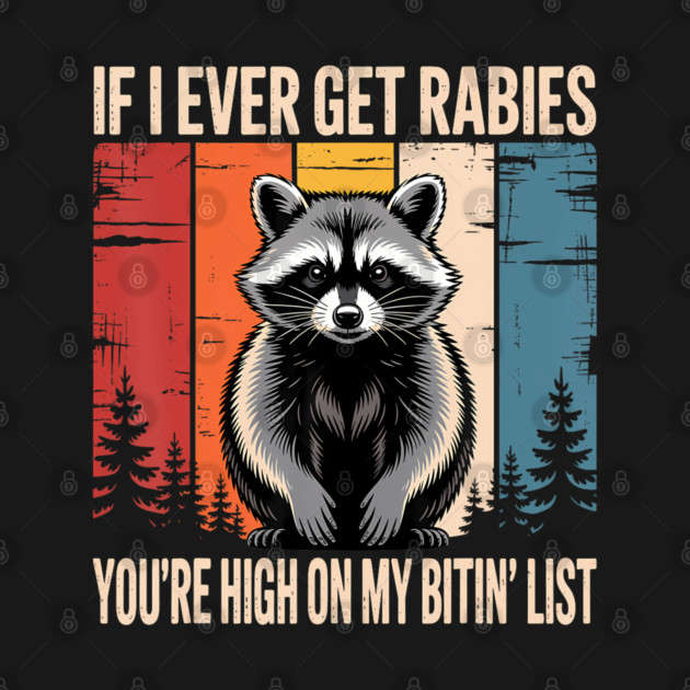 If I Ever Get Rabies You're High On My Bitin' List - Funny Biting List ...