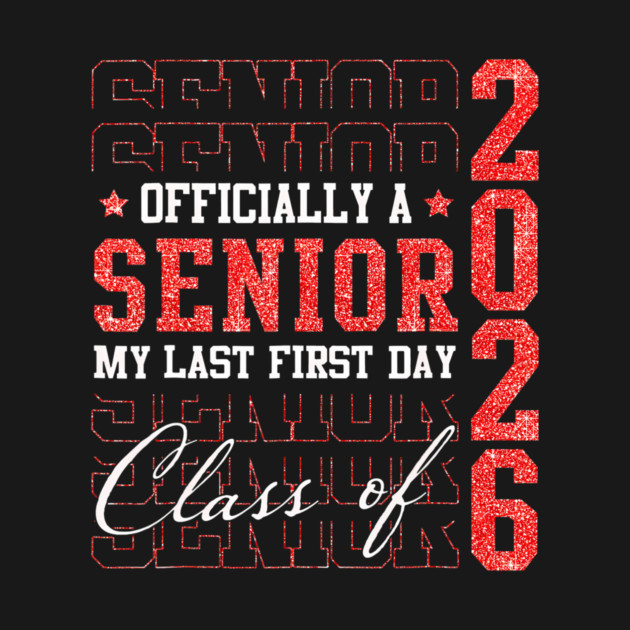 Senior My Last Day Of School Class Of 2026 - Senior Class 2026 - Hoodie ...