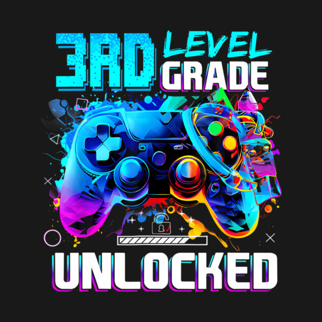 Back To School 3rd Grade Level Unlocked Gamer - Back To School - T ...