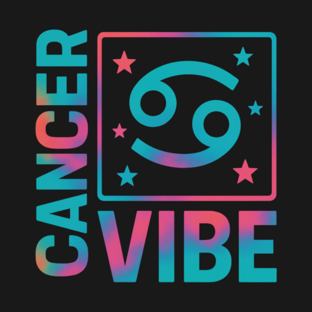 Cancer Vibe Zodiac Sign Aesthetic - Cancer Zodiac Sign - T-Shirt ...