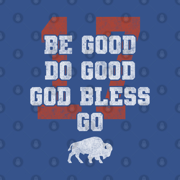 Be Good Do Good God Bless - Bills - T-Shirt | TeePublic