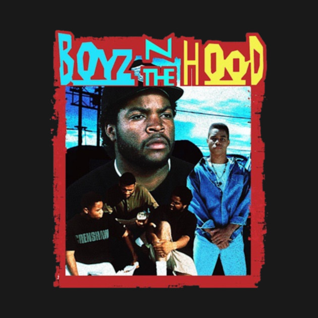 Boyz N The Hood - Boyz N The Hood - T-Shirt | TeePublic