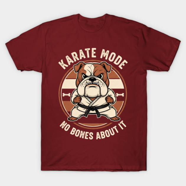 Karate Bulldog Martial Arts Dog - Karate - T-Shirt | TeePublic