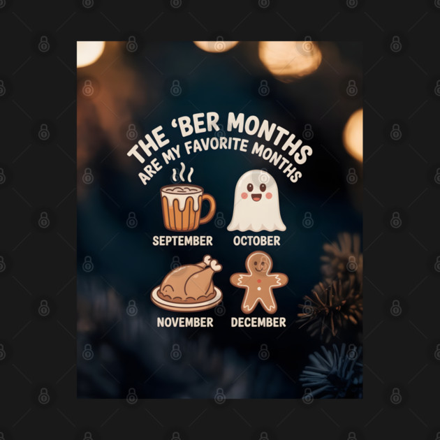 The 'BER Months Are My Favorite Months – Seasonal Funny Quote Design ...