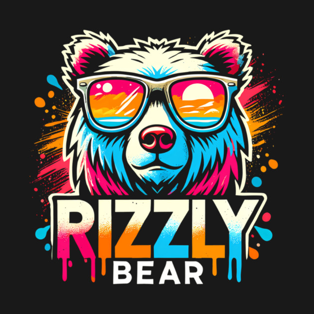 Rizzly Bear Bear Ing Sun Rizz For - Rizzly Bear - T-Shirt | TeePublic
