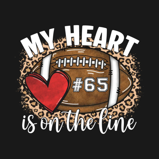 Game Day My Heart Is On The Line Jersey Number 65 Football - Football ...