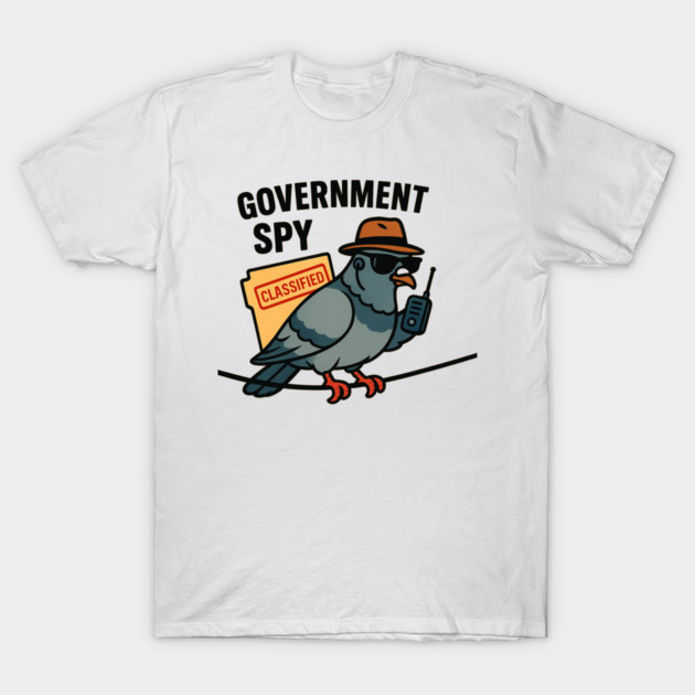Government Spy Pigeon Classified Files - Spy Pigeon - T-Shirt | TeePublic