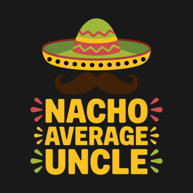 Uncle Art For Uncle Men From New Promoted To Uncle - Uncle Art For ...