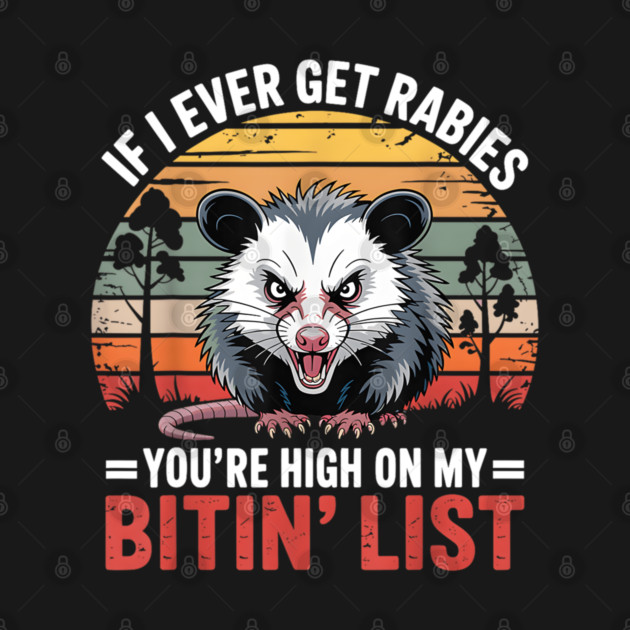 If I Ever Get Rabies You're High On My Bitin' List - Funny Biting List ...