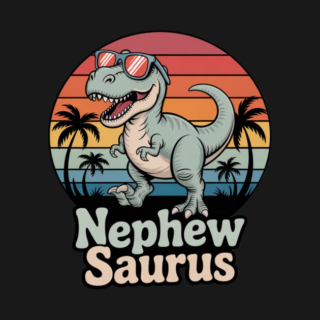 Nephewsaurus T Rex Dinosaur Nephew Saurus Family Matching ...