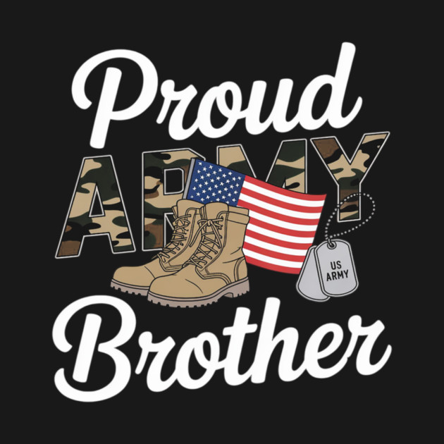 Proud Army Brother Military Brother with Dog Tag US Flag - Proud Army ...