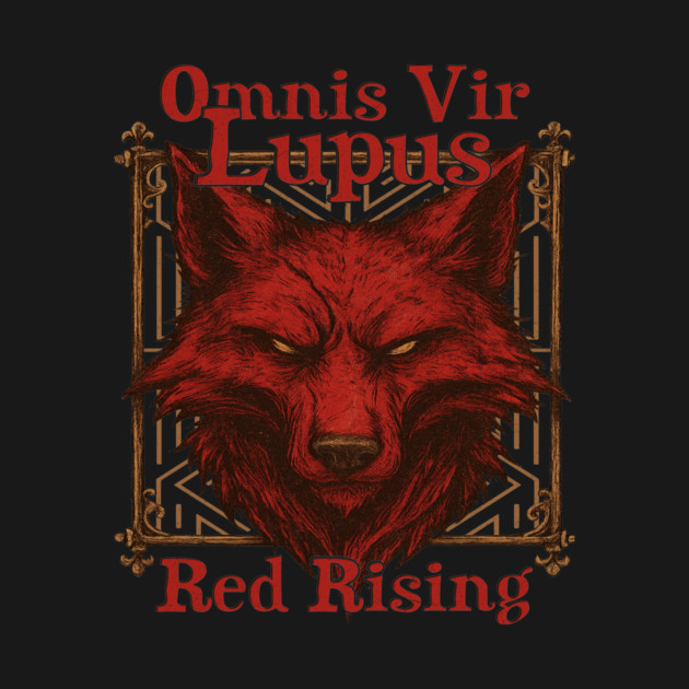 Red Rising omnis vir lupus Howlers Reaper - Red Rising - T-Shirt ...