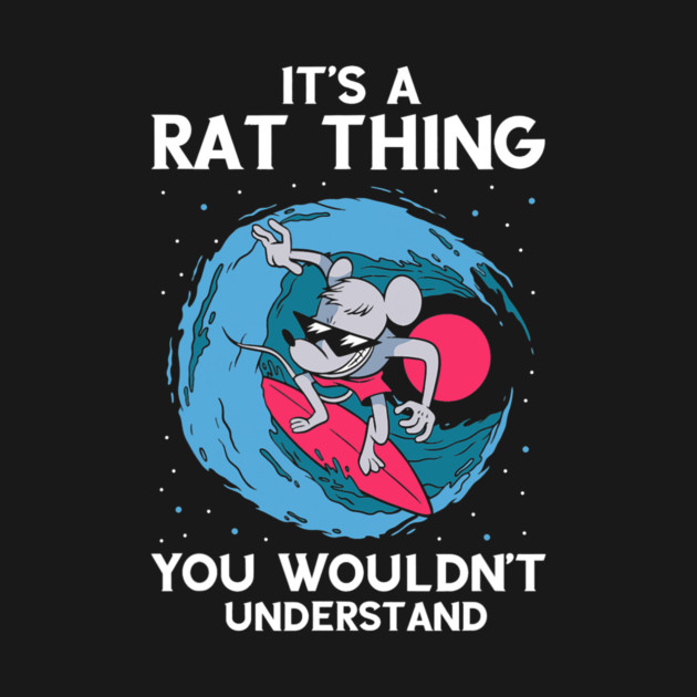Rat Thing Night Surfing Mouse Rat Owner Rodent Rat Lover - Surfing - T ...