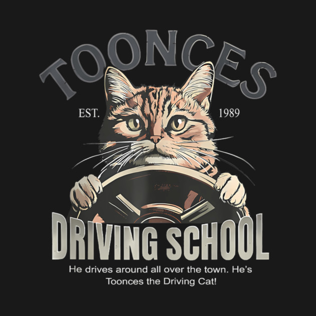 Toonces Driving School Est. 1989 - The Driving Cat - Funny Cat Driving ...