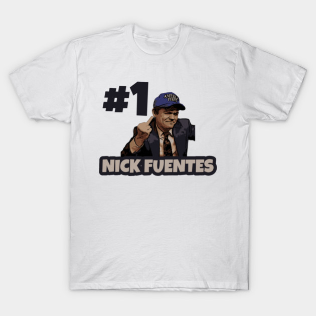Nick Fuentes - Nick Fuentes - T-Shirt | TeePublic