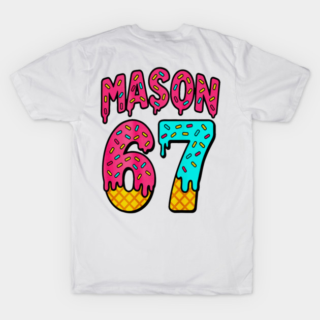 Mason 67 Ice Cream Cute Meme Six Seven - Mason 67 - T-Shirt | TeePublic
