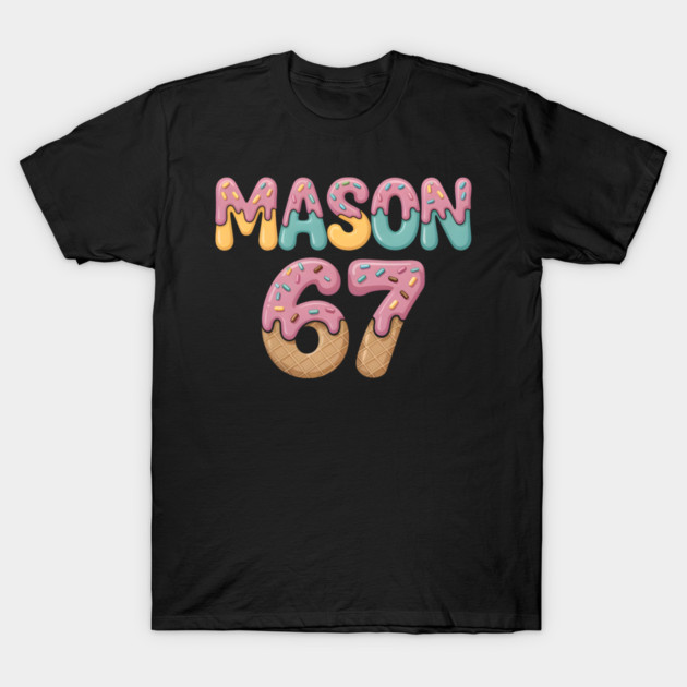 Mason 67 Ice Cream Funny Six Seven Meme - 67 Ice Cream - T-Shirt ...