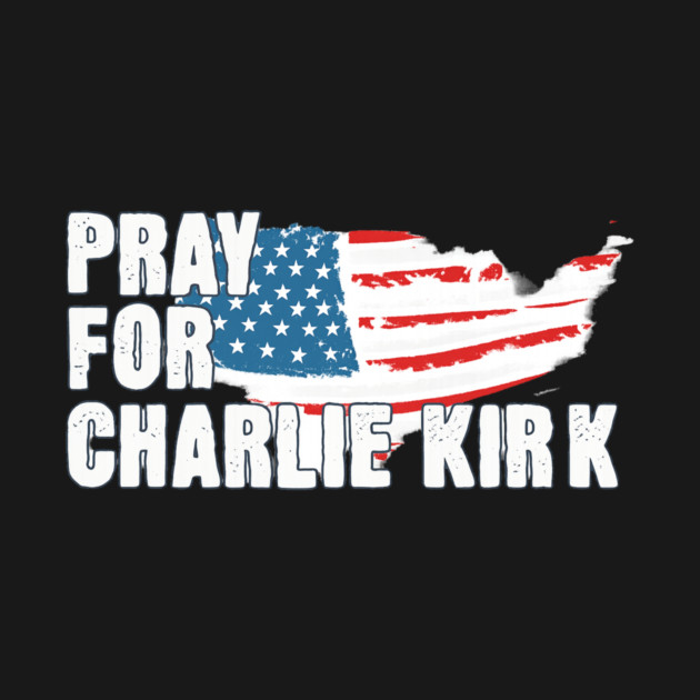 Pray for Charlie Kirk - American Flag - Kids T-Shirt | TeePublic