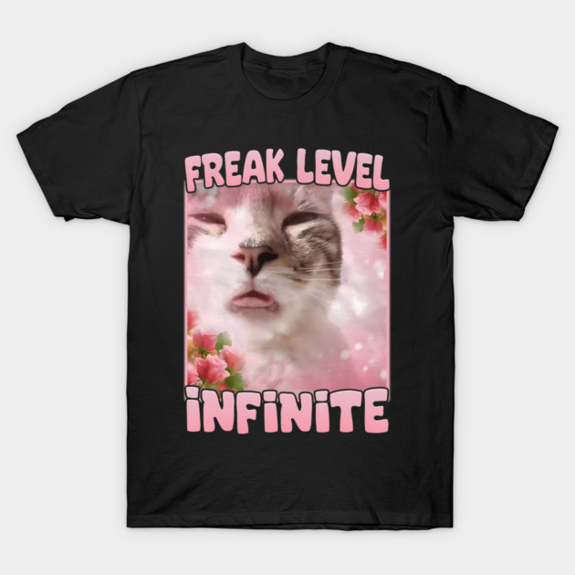 Freak Level Infinite Silly Cat Brainrot Weird - Funny Cat Meme - T ...