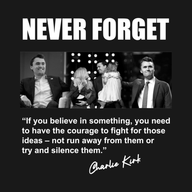 Charlie Kirk tribute 2 FRONT DESIGN - Charlie Kirk - T-Shirt | TeePublic