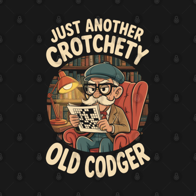 Crotchety Old Codger | Grumpy Grandpa Humor - Crotchety Old Codger ...