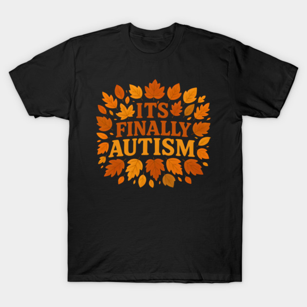 Its Finally Autism Autumn Fall Season Autism Awareness - Its Finally ...