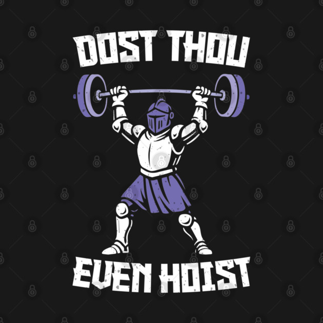 knight medieval gym lifting dost thou even hoist retro meme - Knight ...